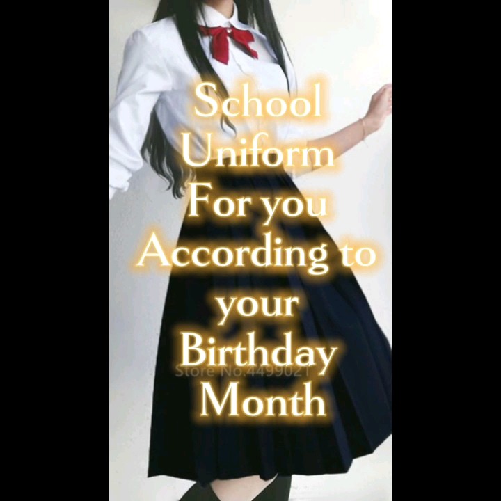 Uniform for you according to your birthday month 💓|#shorts |#song|# ...