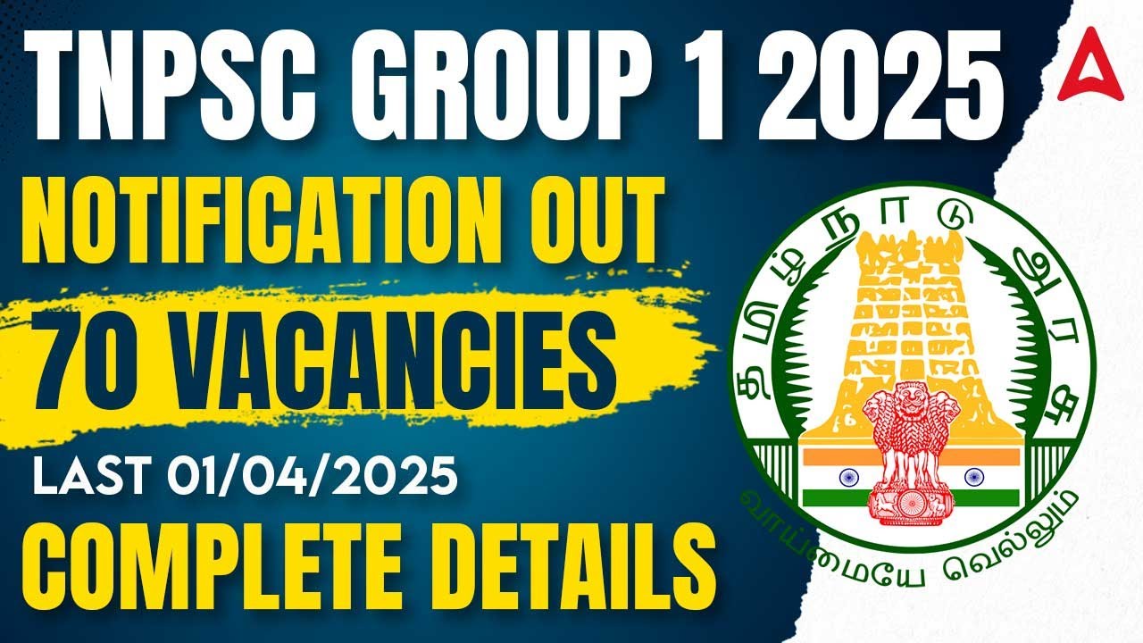 Group 1 Notification 2025 Out | TNPSC Group 1 Notification 2025 ...