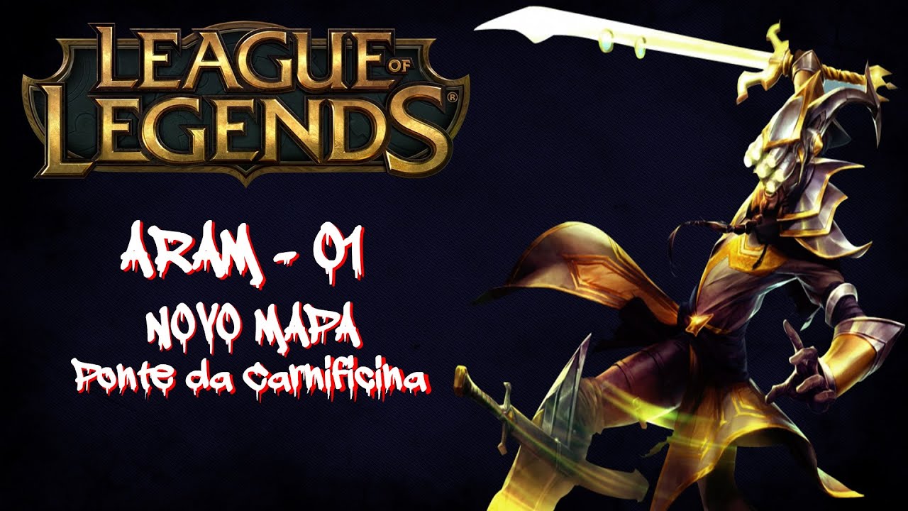 League of Legends - ARAM 01 - NOVO MAPA Ponte da Carnificina - YouTube