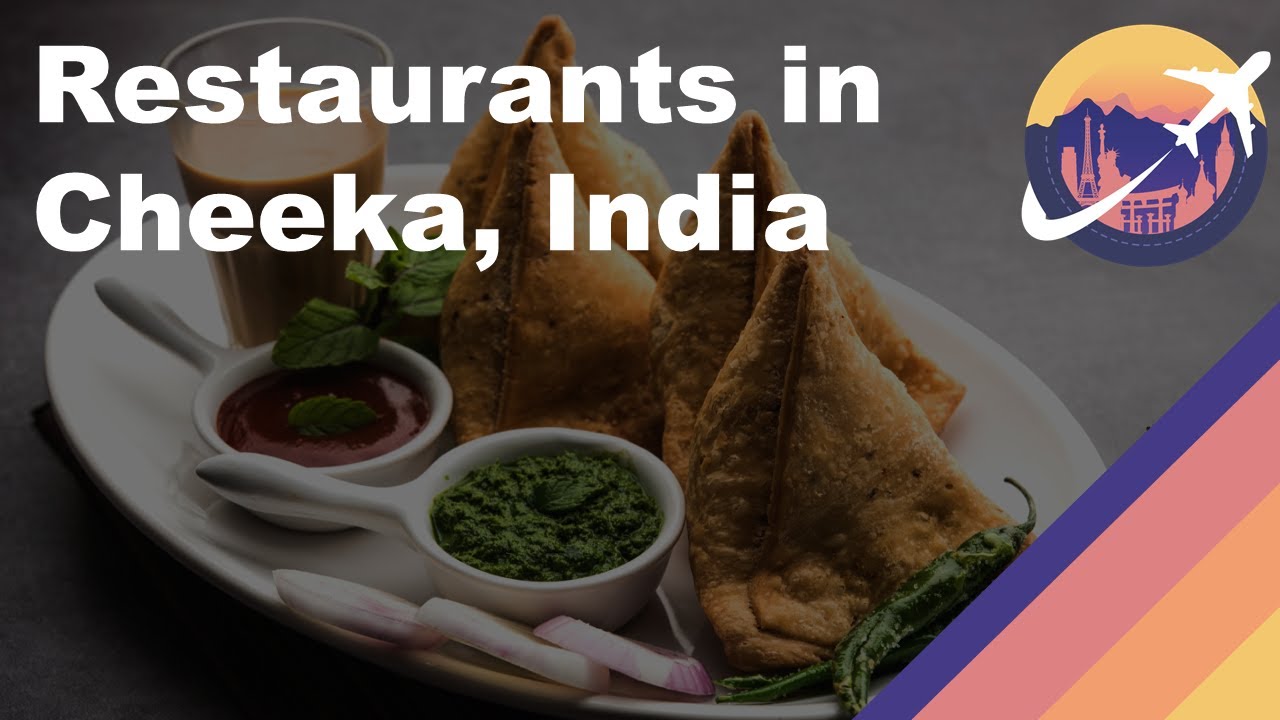 Restaurants in Cheeka, India - YouTube
