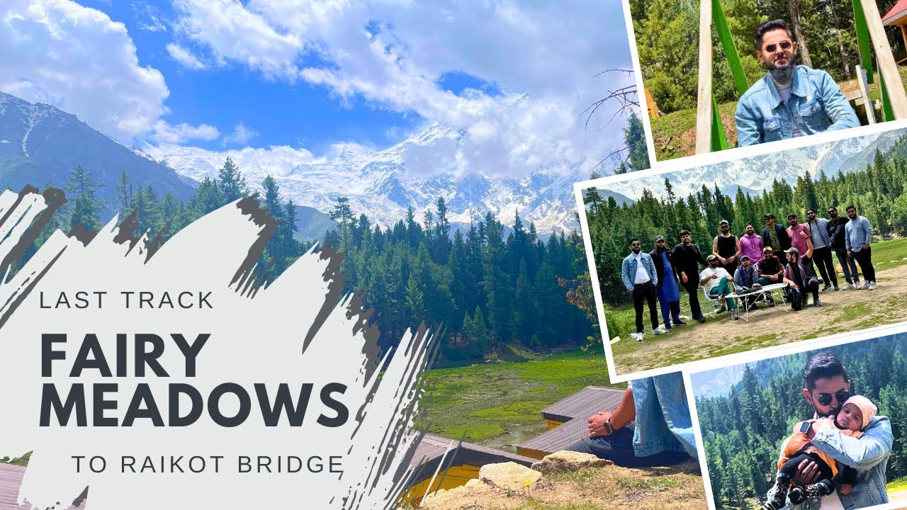 Completing the Adventure: Fairy Meadows to Raikot Bridge Trek with Our ...