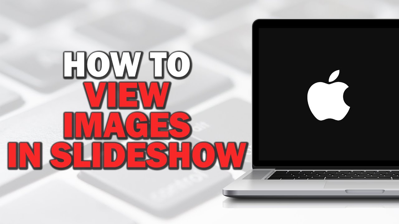 How To View Images in Slideshow on MacBook (Quick Tutorial) - YouTube