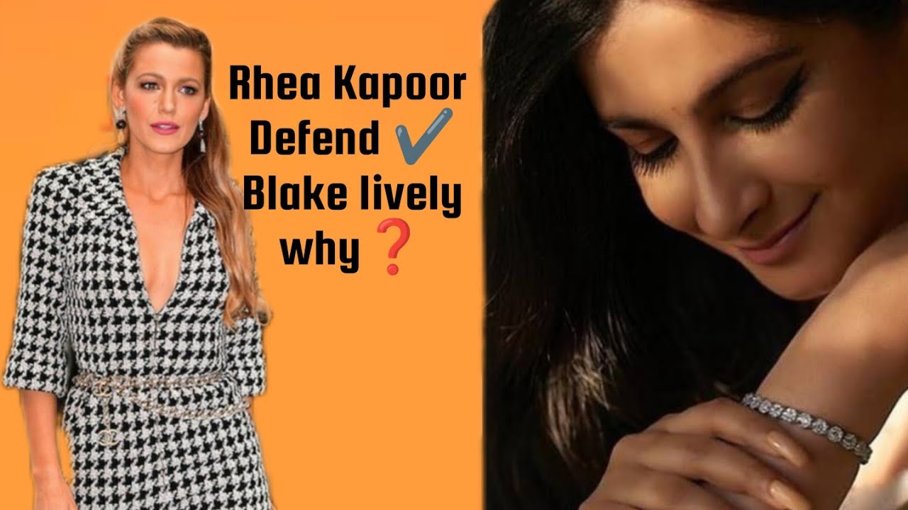 Why Rhea Kapoor defends Blake Lively's It Ends promotion style 🙊Celebs ...