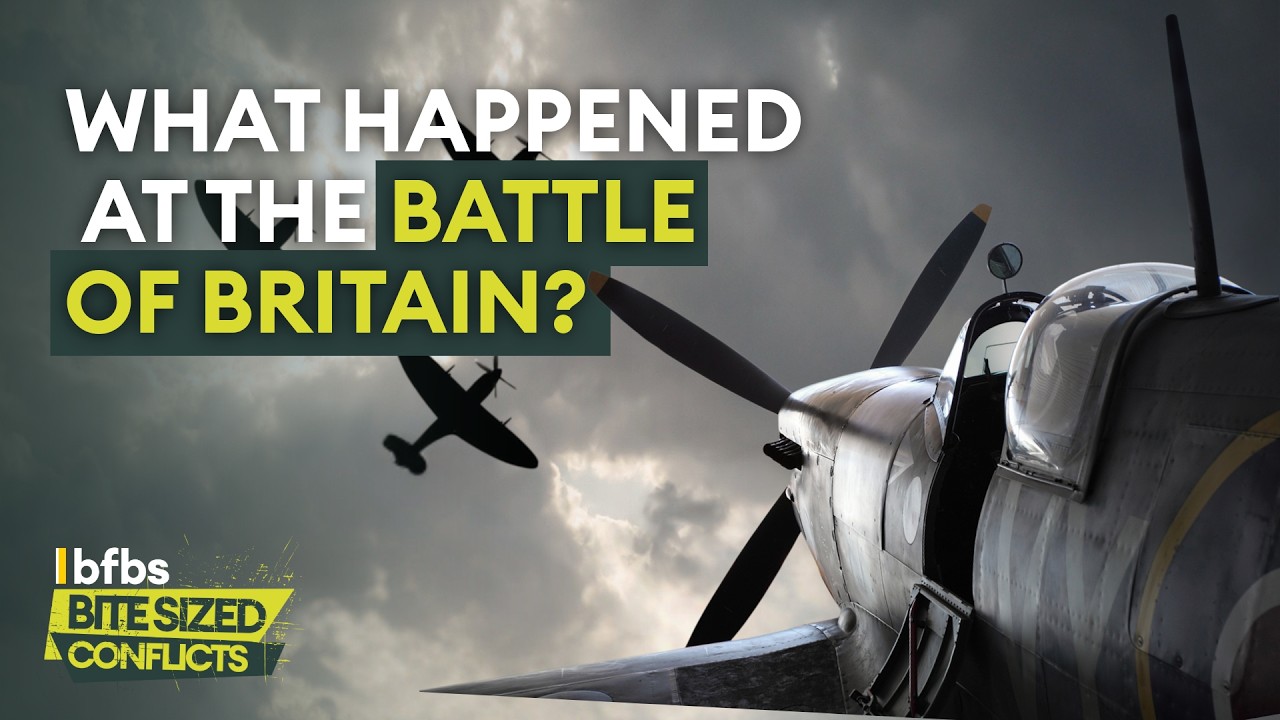 The Battle of Britain Explained | Bite Sized Conflicts - YouTube