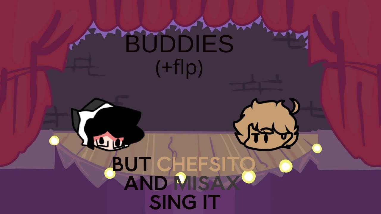 BUDDIES BUT ME AND MISAX SING IT (+FLP) - YouTube
