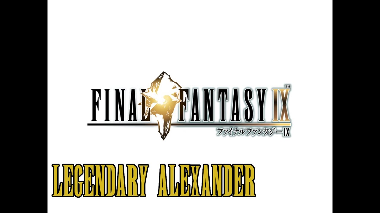 Legendary Alexander - Final Fantasy IX - YouTube