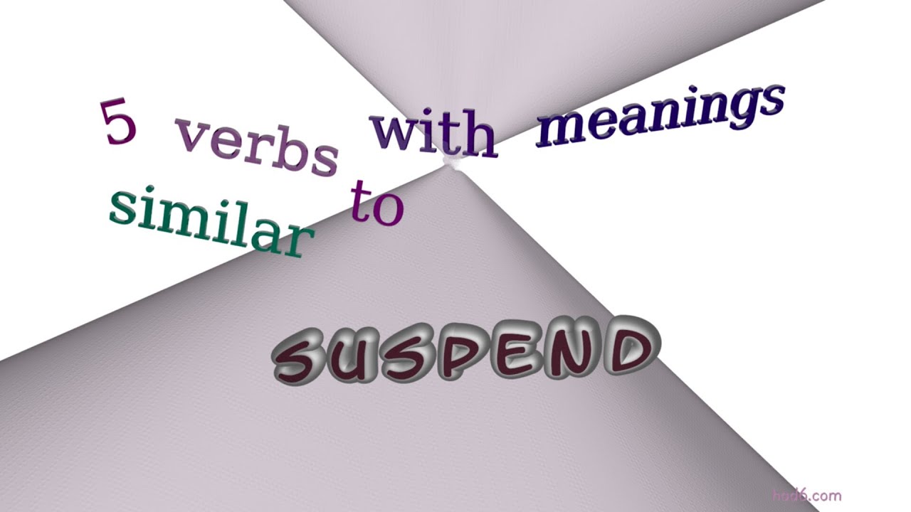 Suspend 6 Verbs Synonym To Suspend sentence Examples YouTube suspend-6-verbs-synonym-to-suspend-sentence-examples-youtube