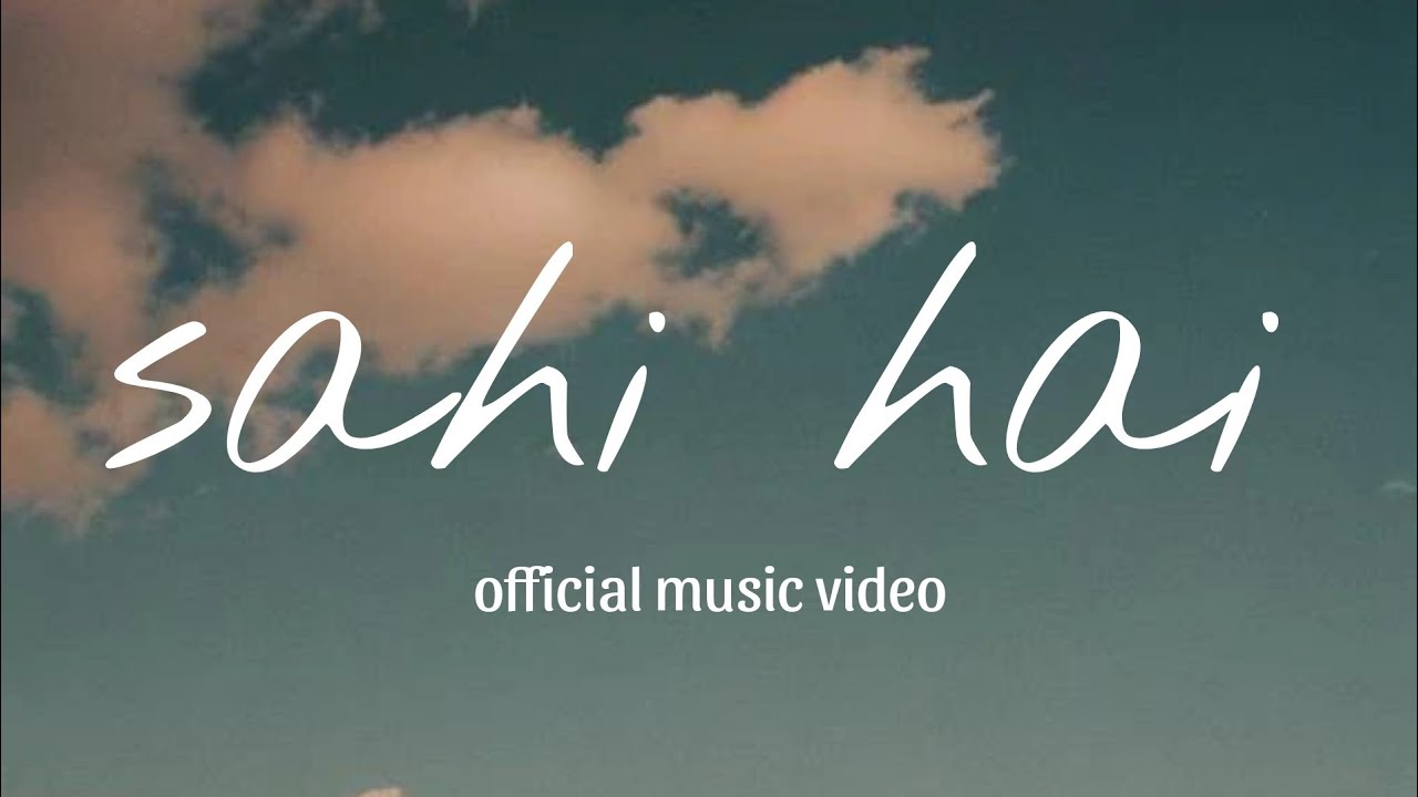 Sahi Hai | Official Music Video | Ishaut - YouTube