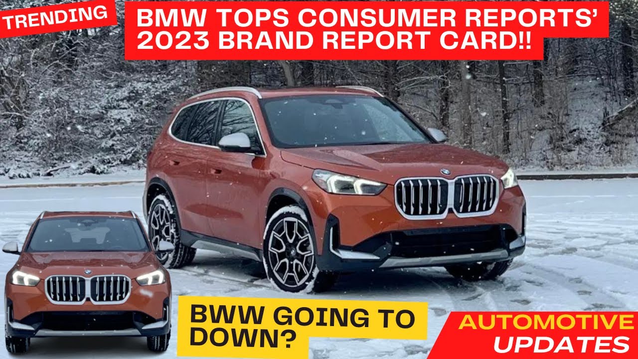 BMW tops Consumer Reports’ 2023 Brand Report Card - YouTube