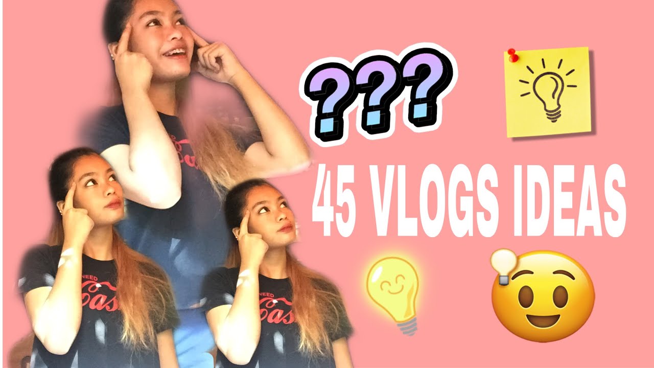 45 VLOGS IDEAS | VLOG O3 #45vlogdideas #forbeginners - YouTube