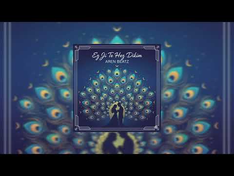 AREN BEATZ - Ez Ji Te Hez Dikim.
