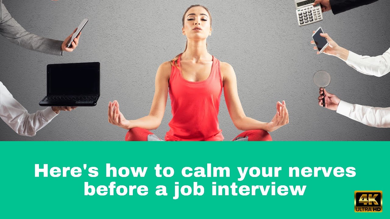 Here's how to calm your nerves before a job interview - YouTube