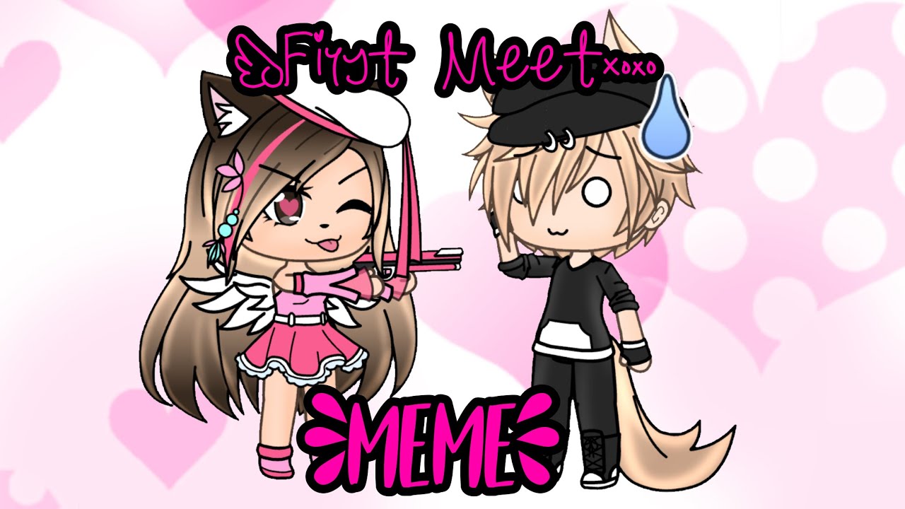 •First Meet Meme• - YouTube