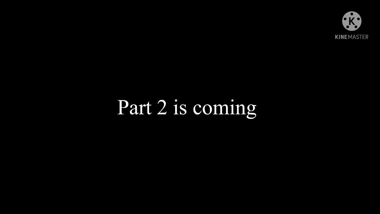 Part 2 is coming!!!!! - YouTube