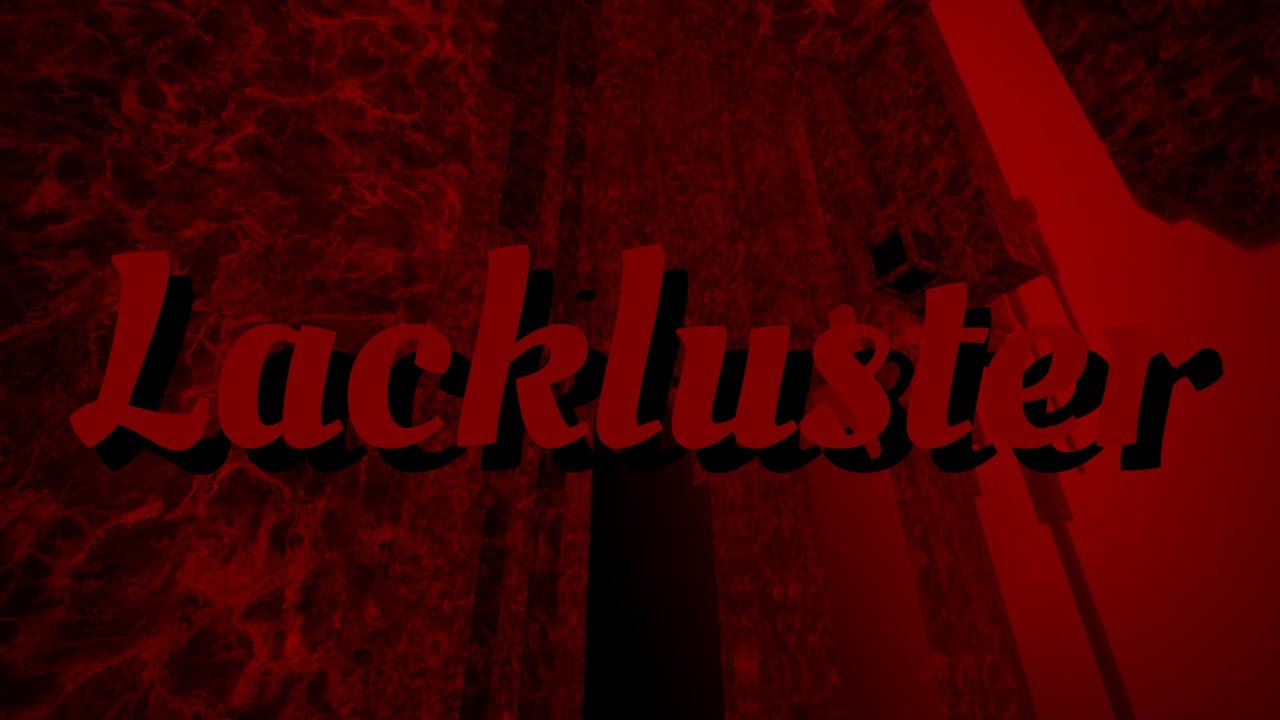 Lackluster - Completion (Tier 14) - YouTube