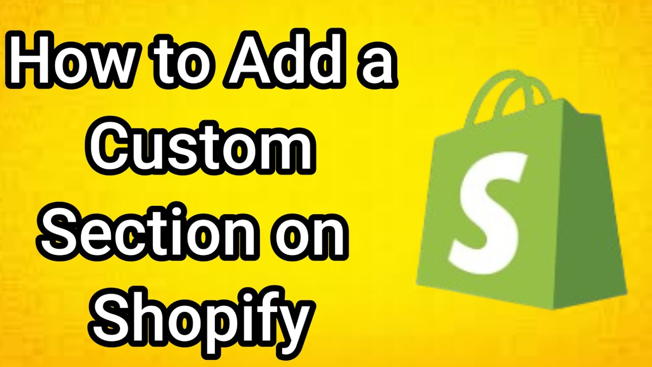 How to Add a Custom Section on Shopify (2025) - YouTube