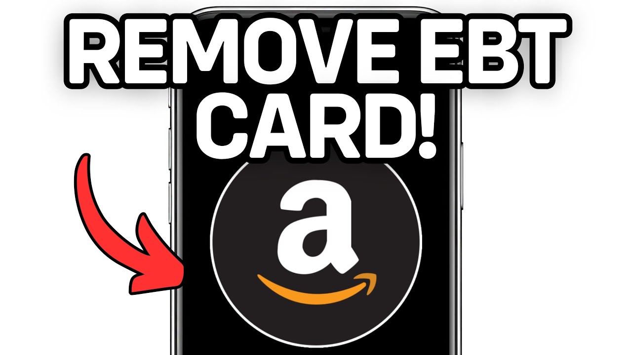 NEW! HOW TO REMOVE EBT CARD FROM AMAZON (WORKING) 2025! - YouTube