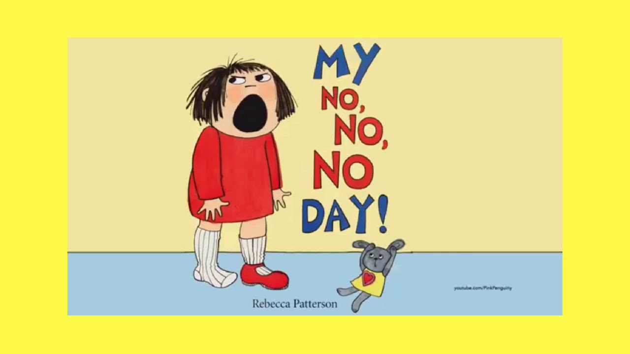 ‘My no, no, no day!’ By Rebecca Patterson - YouTube