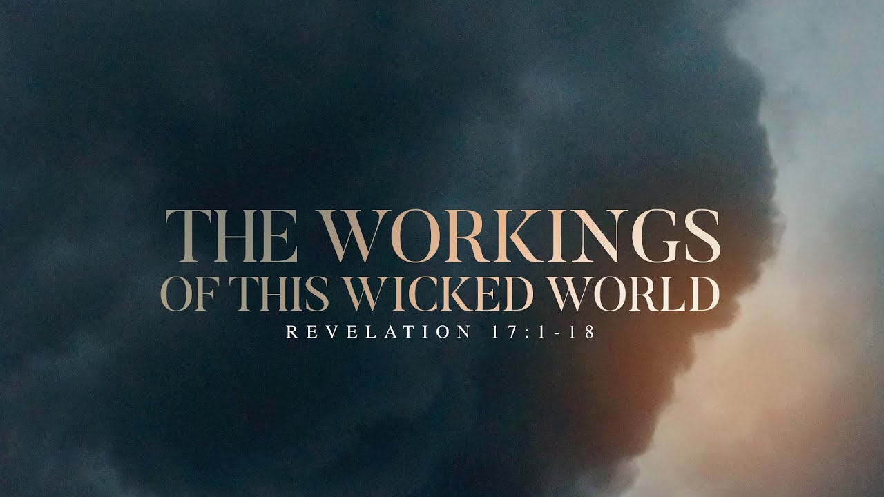 The Workings of this Wicked World - YouTube