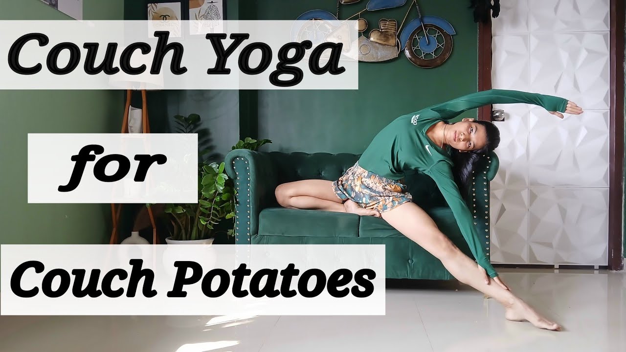 सोफ़ा योगा /Couch Yoga for Couch Potatoes/Yoga Routine for Beginners ...