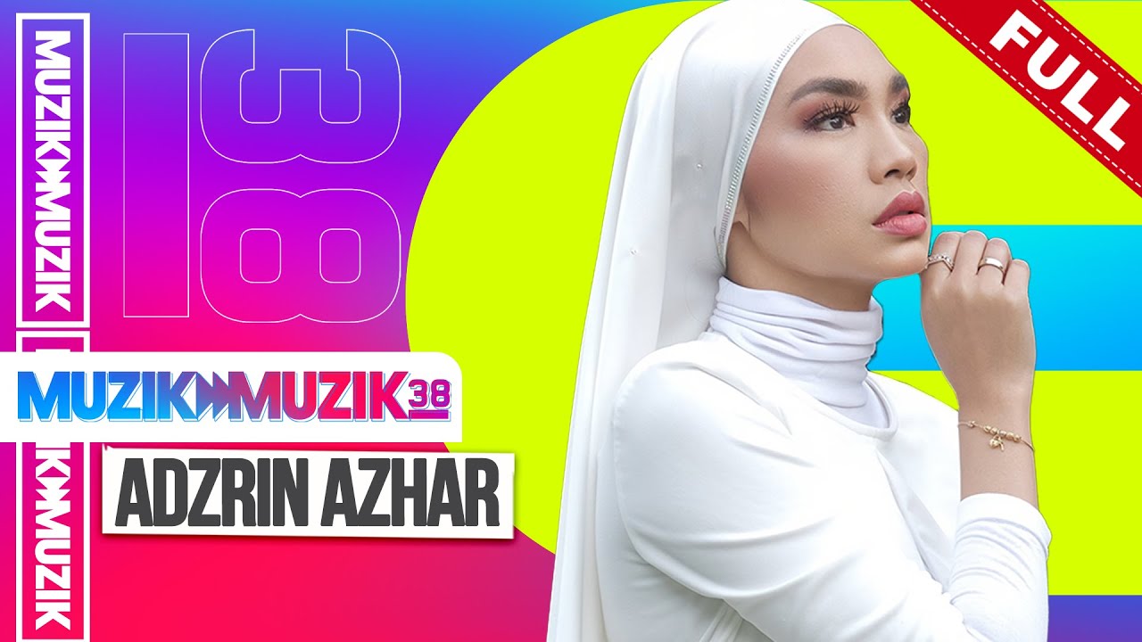 [FULL] Muzik Muzik 38 (2023) | 27 Aug - Adzrin Adzhar - YouTube