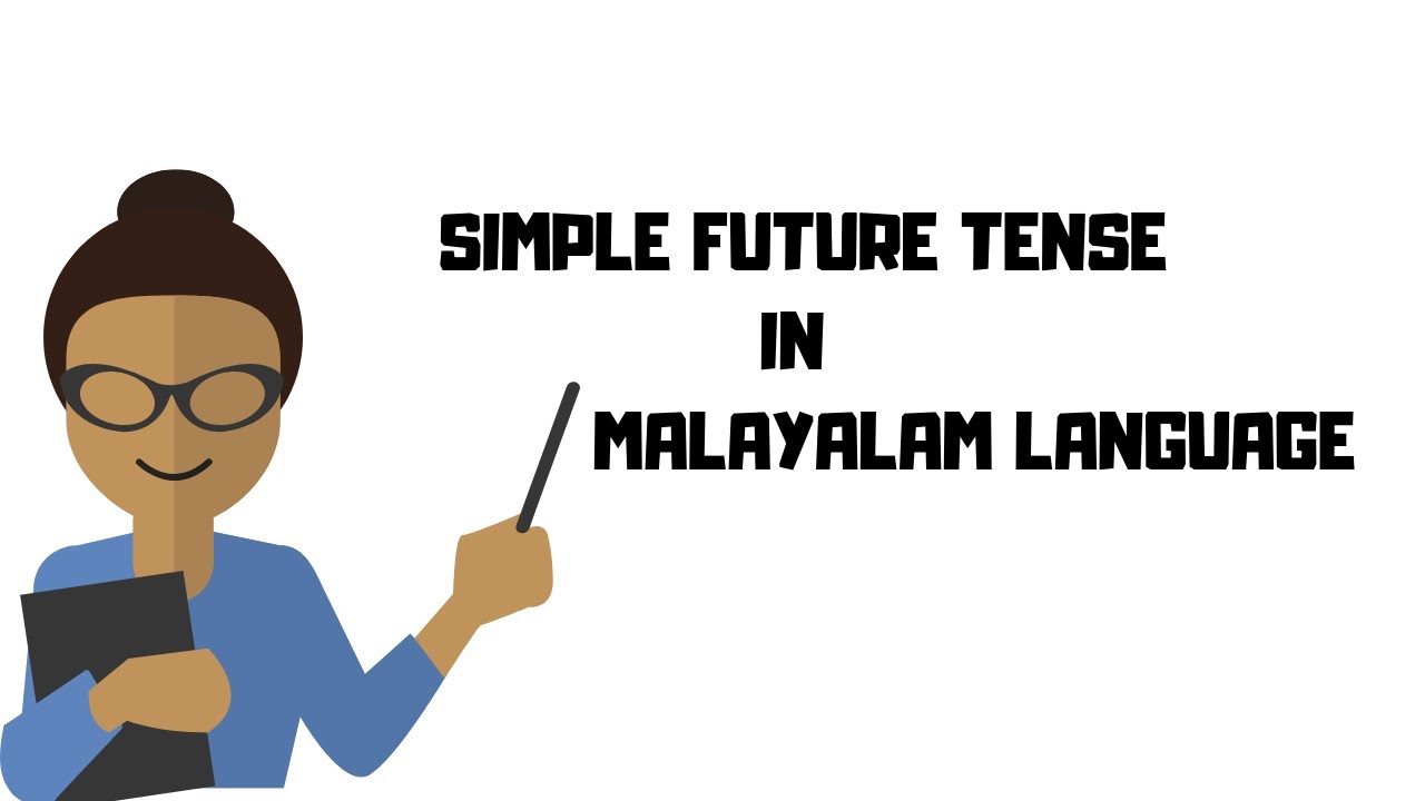 Learn Malayalam Through English SIMPLE FUTURE TENSE IN MALAYALAM learn-malayalam-through-english-simple-future-tense-in-malayalam