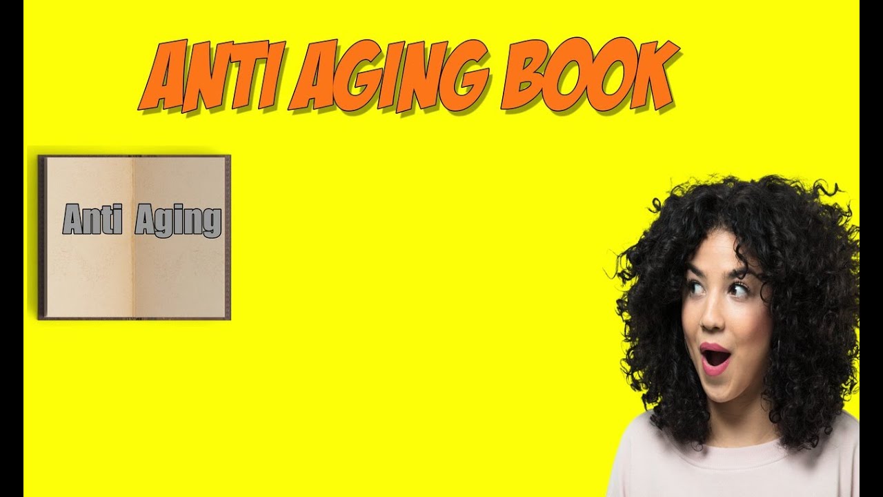 Discover the Ultimate Anti-Aging Book: Look and Feel 10 Years Younger ...