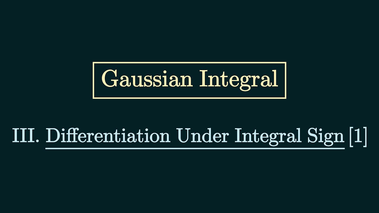 Gaussian Integral III. Differentiation Under Integral Sign [1] - YouTube