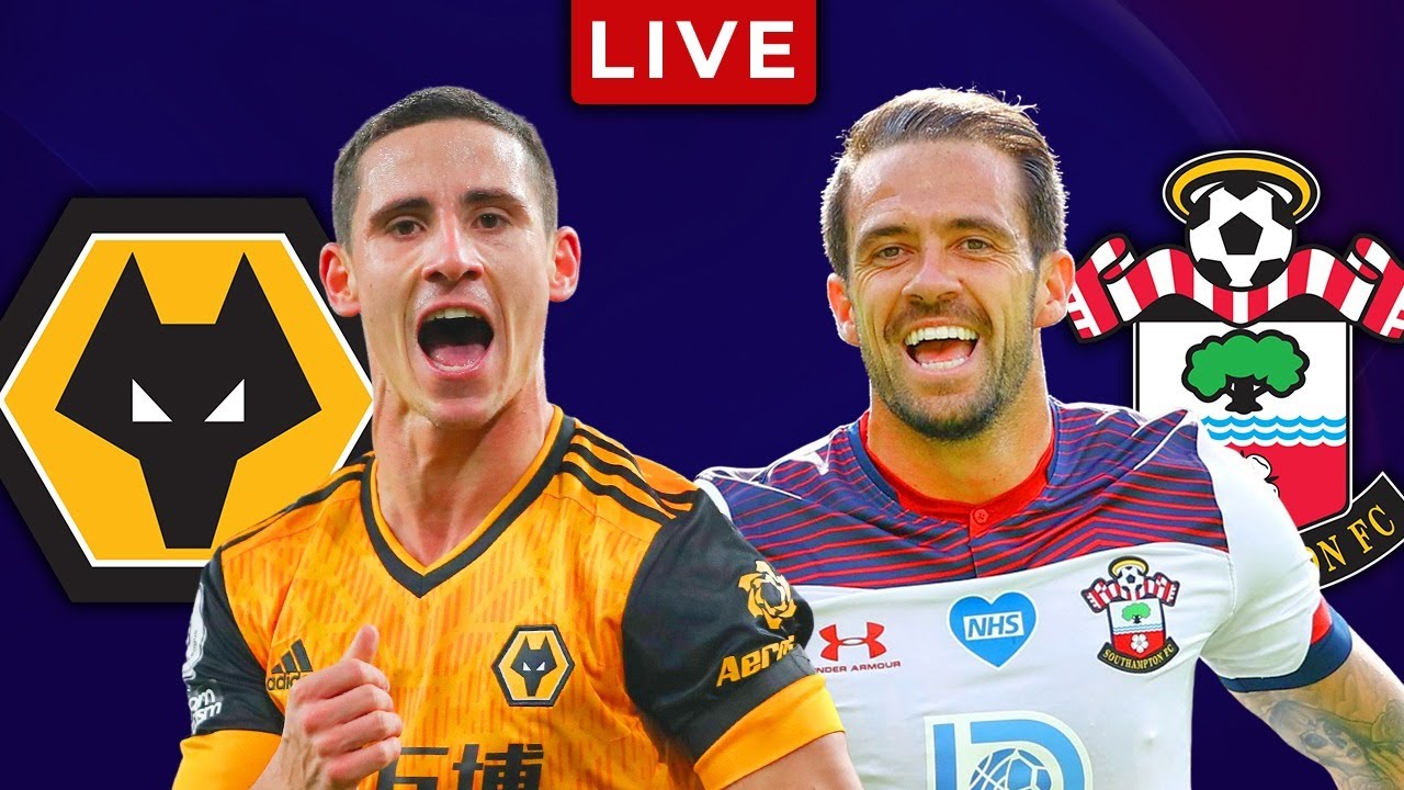 WOLVES vs SOUTHAMPTON LIVE FOOTBALL MATCH WATCHALONG - YouTube