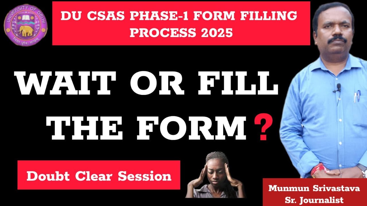 CUET 2025:DU CSAS Phase1 Form Filling Last Date ll Wait Or Fill The ...