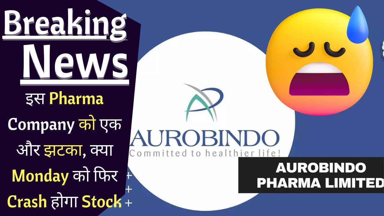 Aurobindo Pharma Latest News | Aurobindo Pharma Share | Aurobindo ...
