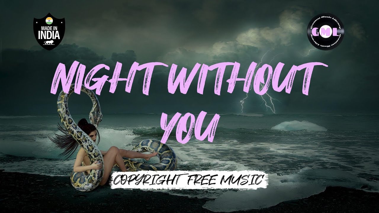 🎧 Night Without You | Copyright Free Music | Greatest Music Library ...