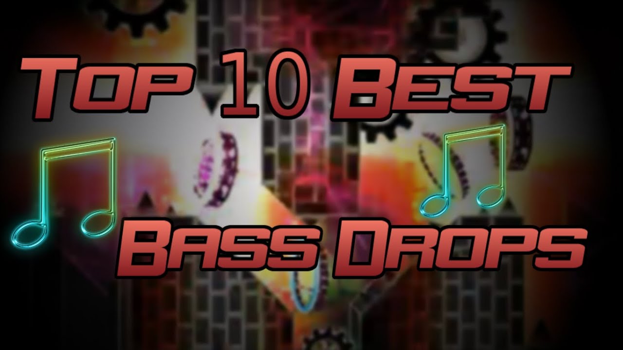 TOP 10 BEST BASS DROPS | GD Countdowns #2 - YouTube