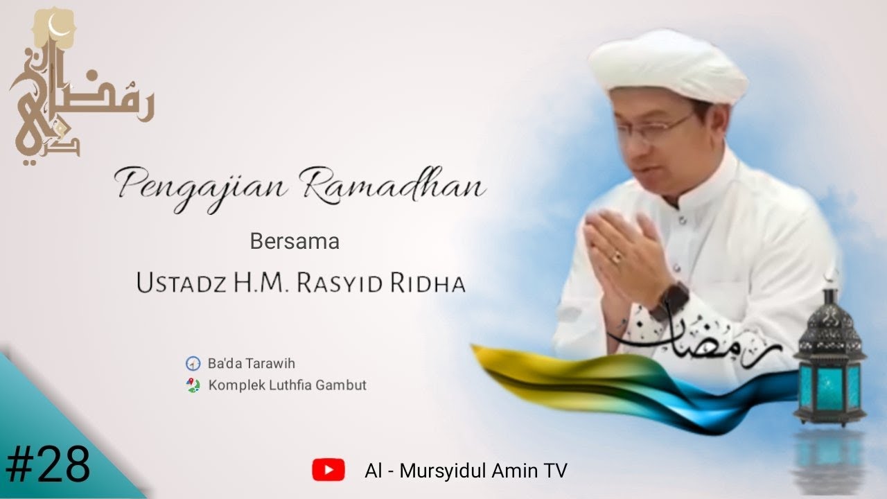🔴Live Pengajian Ramadhan | Ustadz HM Rasyid Ridha |Malam 28 - YouTube