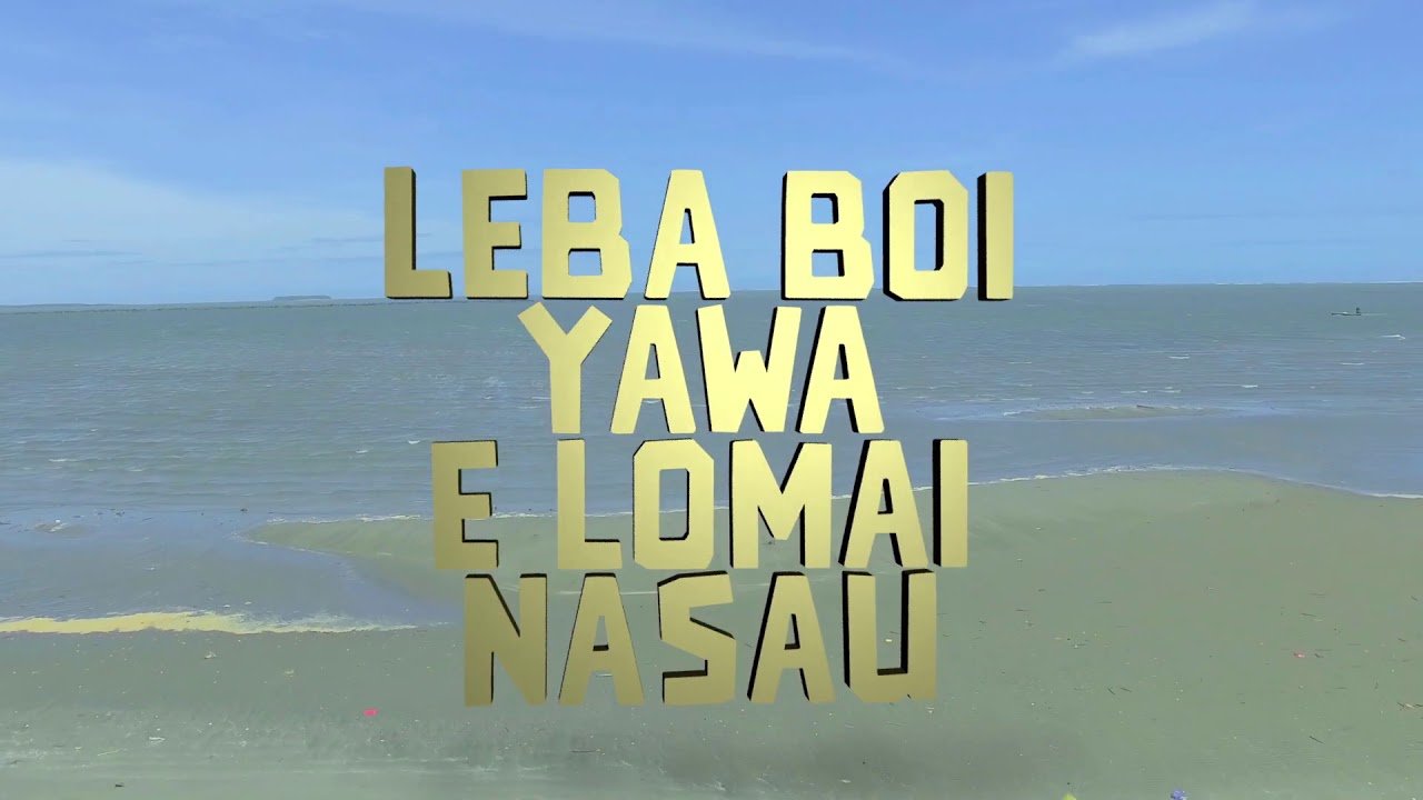 Talei me vaka na Civa . Leba boi Yawa e Lomai Nasau ft. Virimi Vakatawa ...