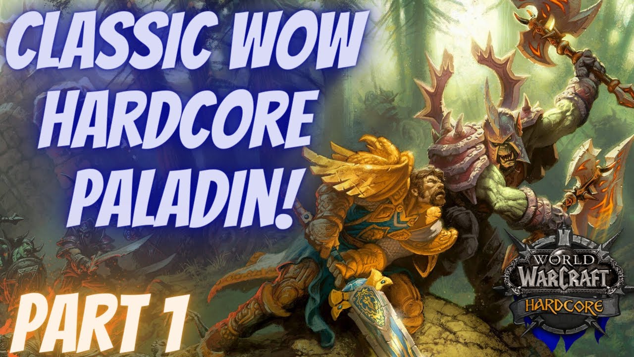World of Warcraft Classic Hardcore Human Paladin Leveling Gameplay Part ...