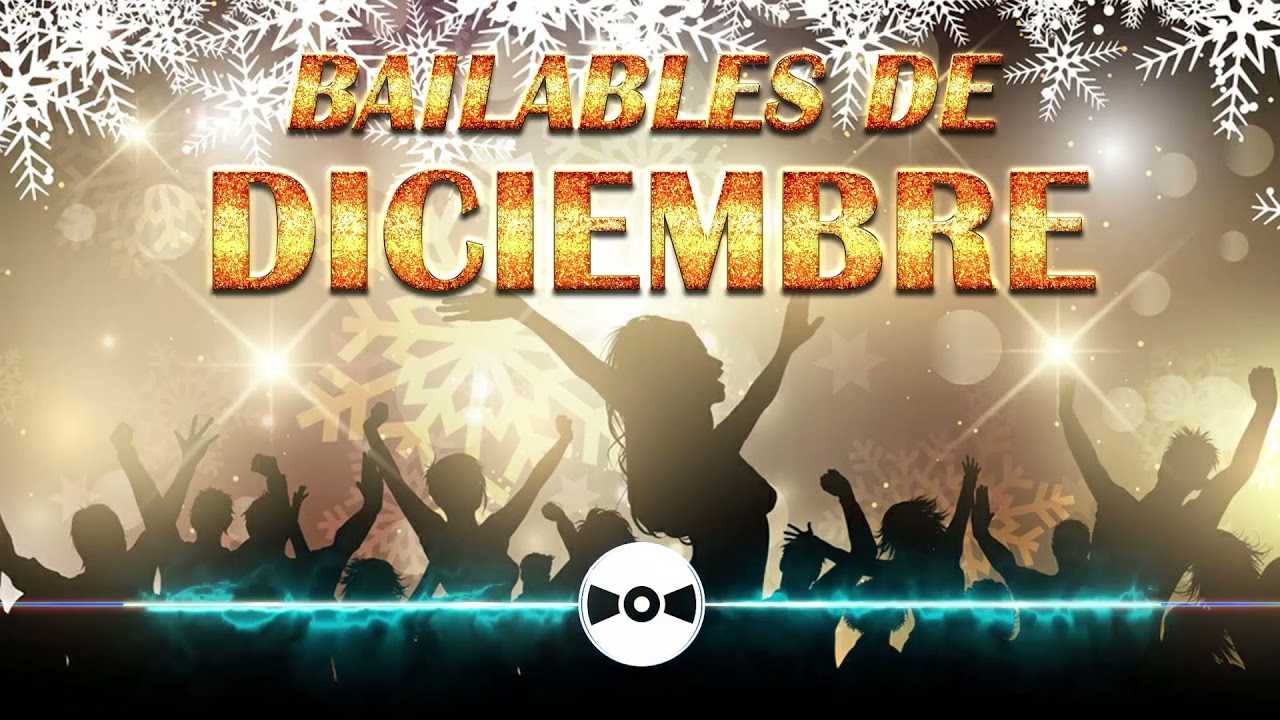 🎄 Música Bailable de DICIEMBRE para NAVIDAD y AÑO NUEVO 2022 🎄 MUSICA ...