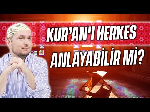 Kur'an'ı herkes anlayabilir mi? / 12.02.2019 / Kerem Önder