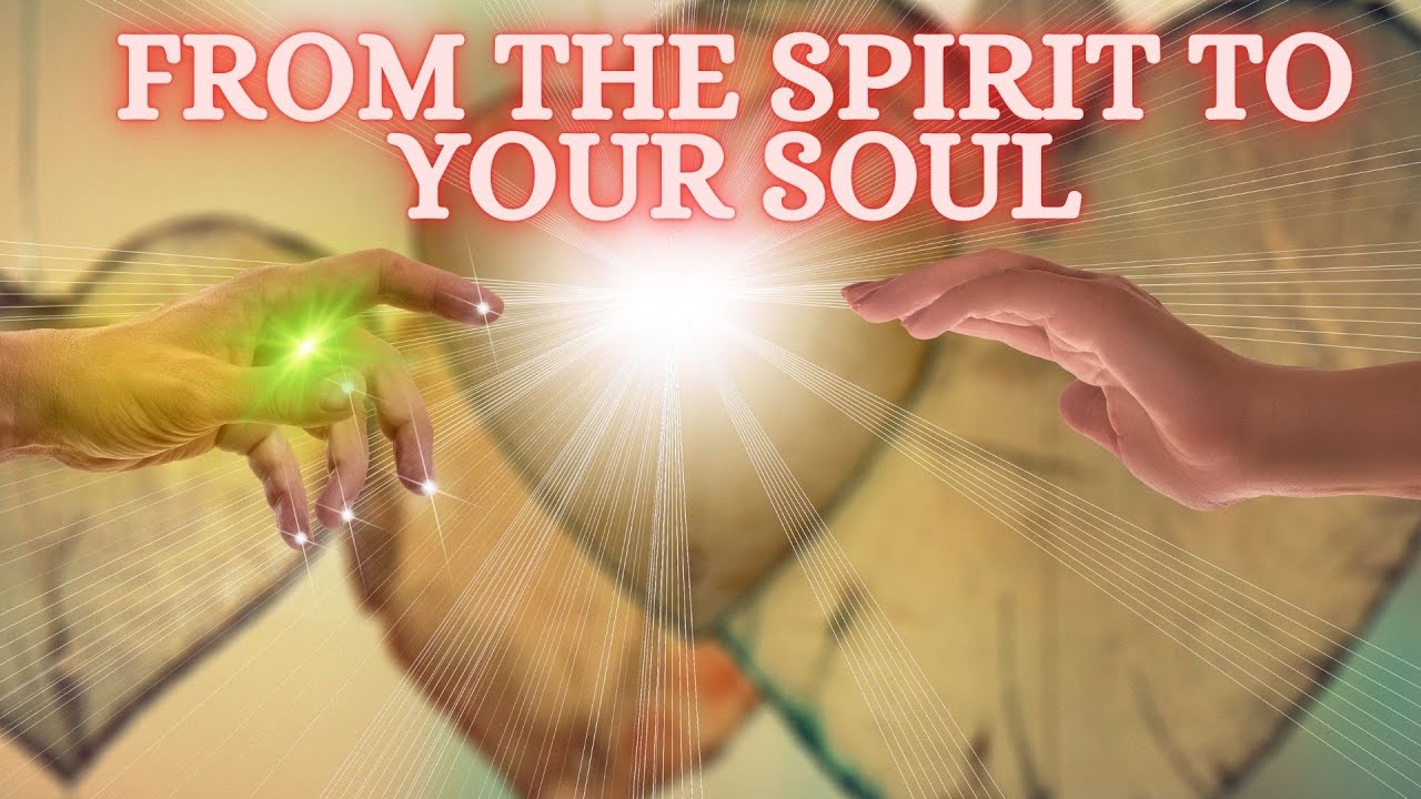 From the "Spirit to your Soul"- Channel from th Source of "Divine Love ...
