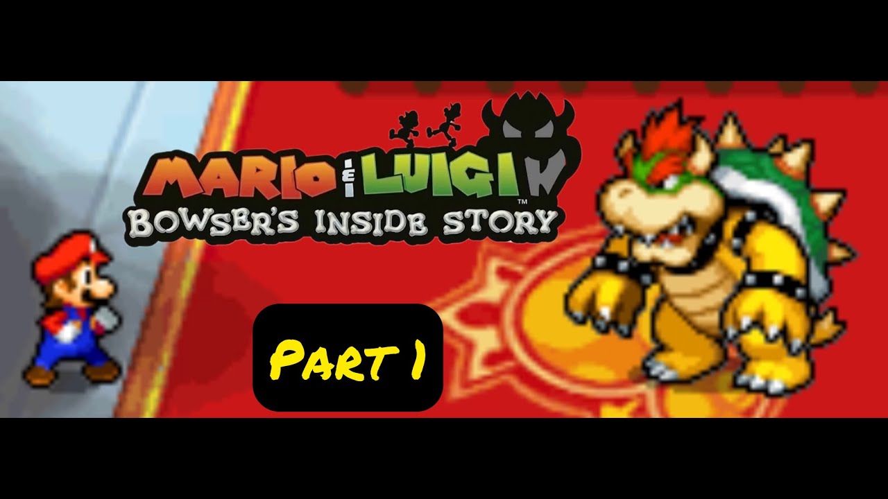 Mario & Luigi Bowser's Inside Story: Part 1 - YouTube