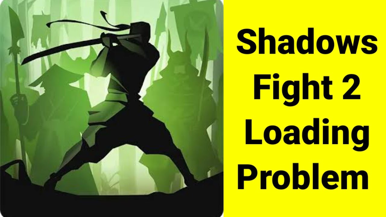 How To Fix Shadow Fight 2 Loading Problem Solve - YouTube