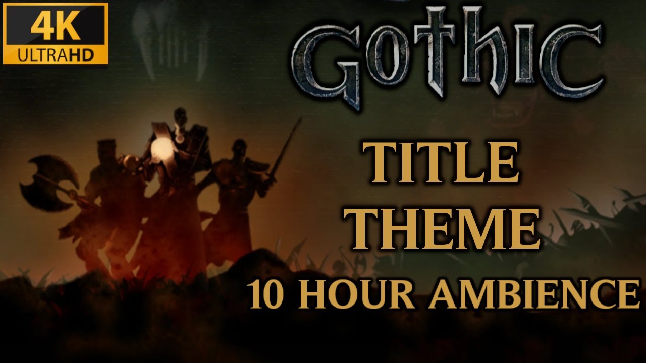 Title Theme - 10 Hour Ambience | Gothic 1 Soundtrack (Extended Version ...