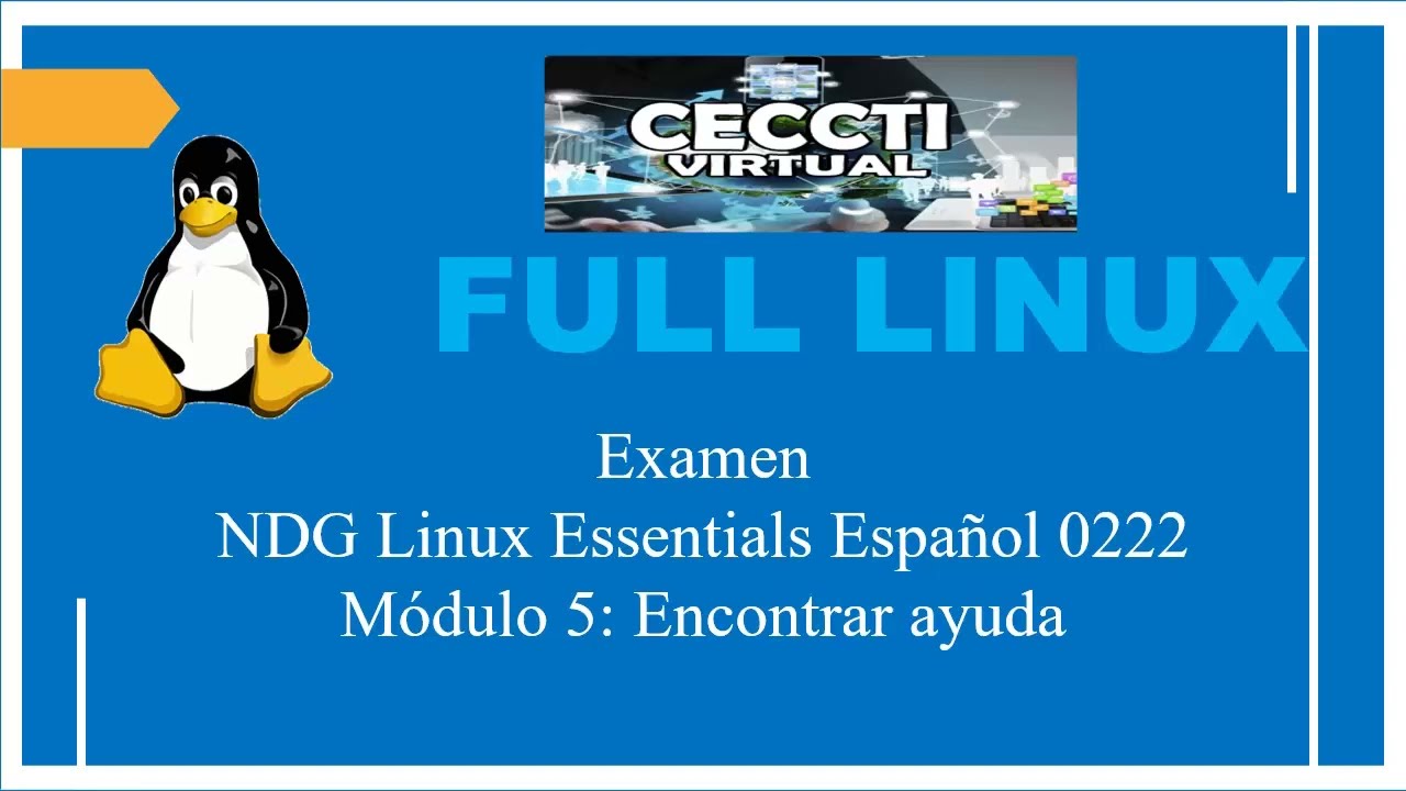 NDG Linux Essentials Español Examen Módulo 5 - Encontrar Ayuda - YouTube