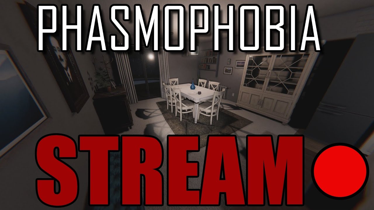STREAM PHASMOPHOBIA #6 - YouTube