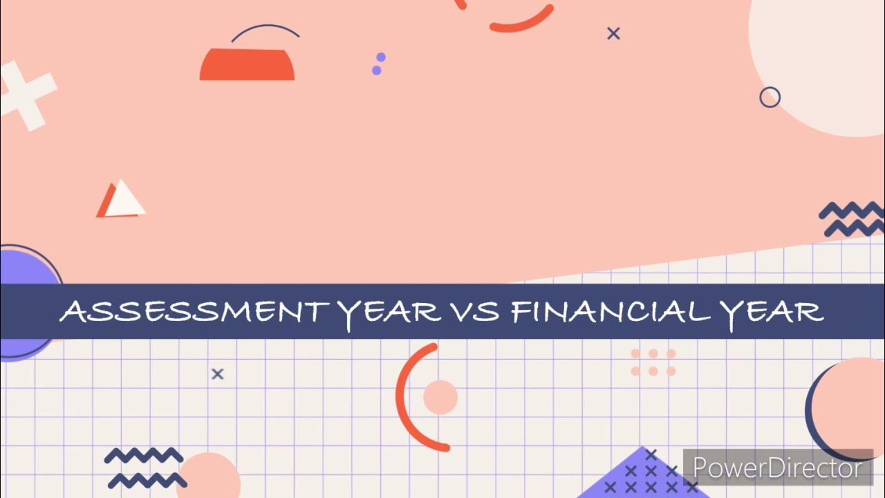 meaning-of-assessment-year-and-financial-year-as-per-income-tax-act