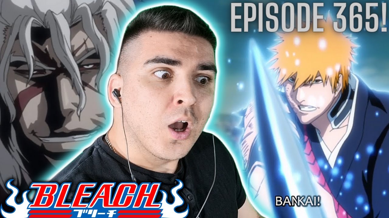 BANKAI VS BANKAI!!! BLEACH GREATNESS EPISODE 365 REACTION!!! - YouTube