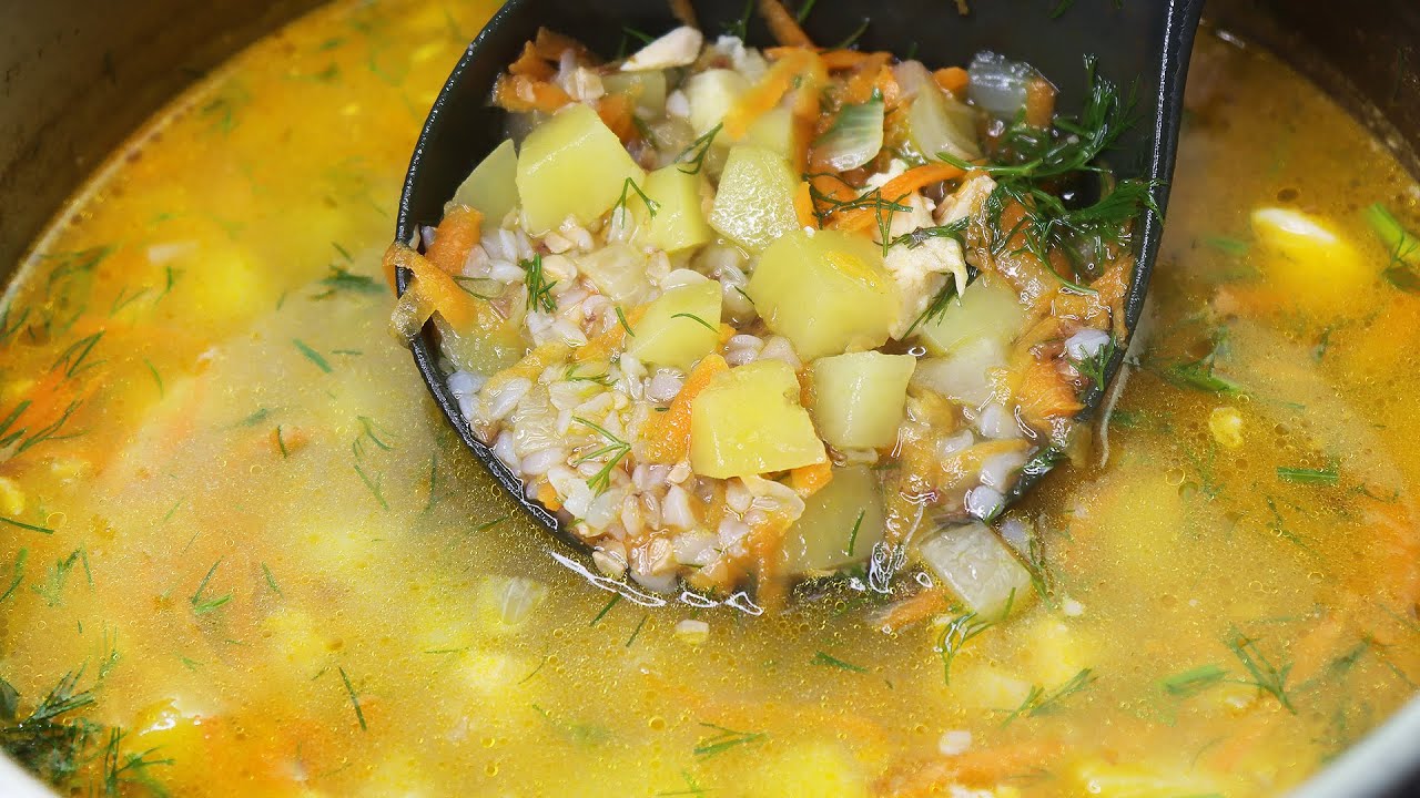 Delicious SOUP in 1 Hour! Buckwheat Soup with Chicken and Potatoes. A ...