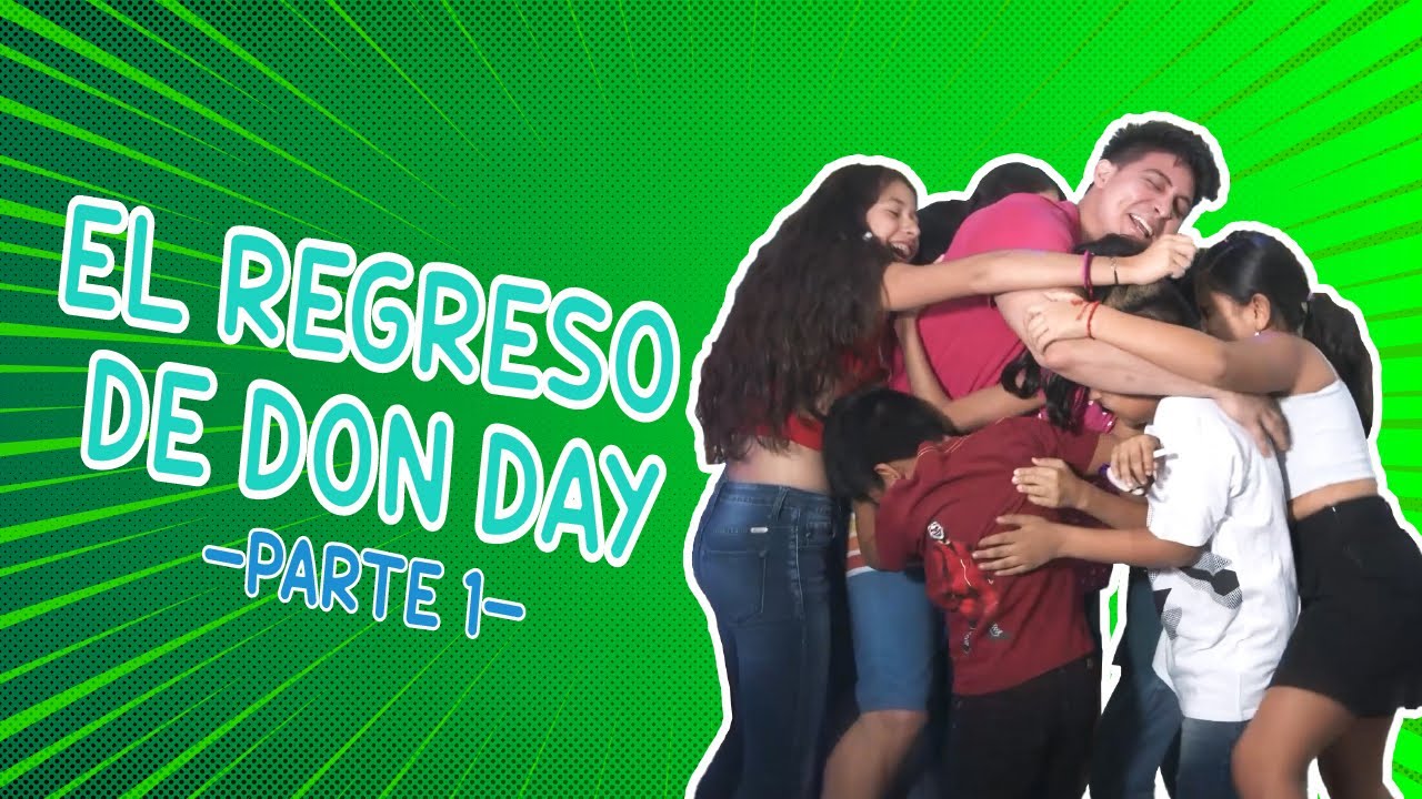 la Llegada de Don Day -Parte 1 - YouTube