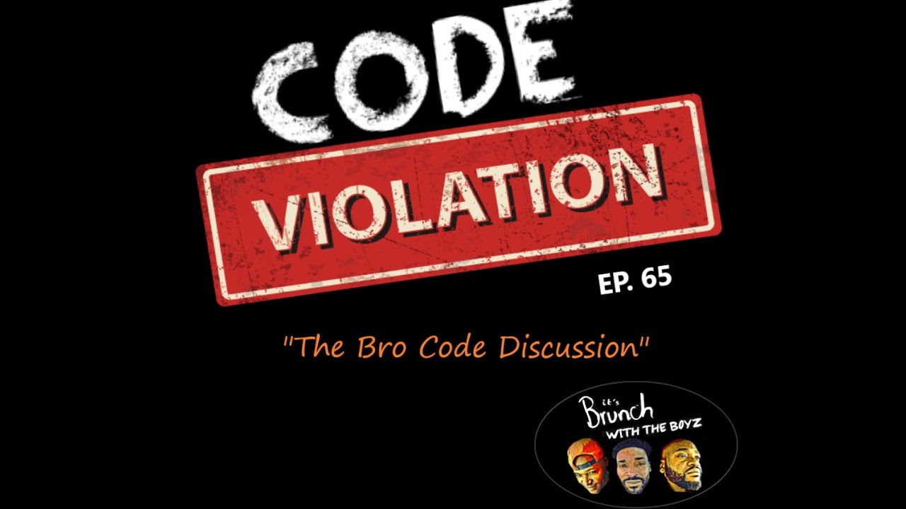 Ep 65: Code Violation (Bro Code) - YouTube