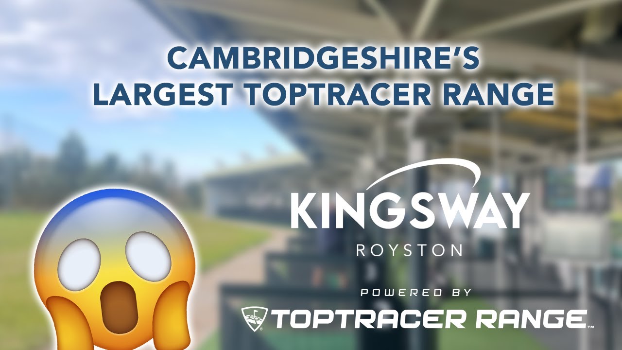 Visit Kingsway Royston - Cambridgeshire's largest Toptracer Driving ...